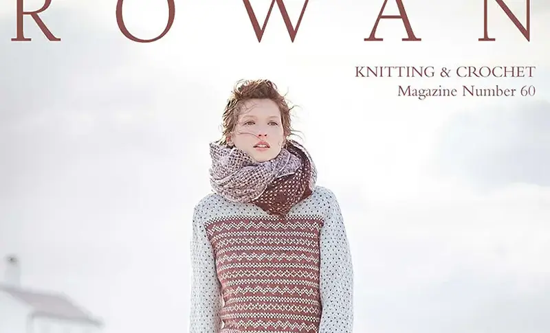Rowan Yarns: Rowan Magazine 60 at Fabulous Yarn